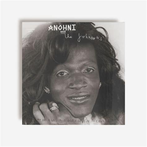 Anohni Feat Antony And The Johnsons My Back Was A Bridge For You To