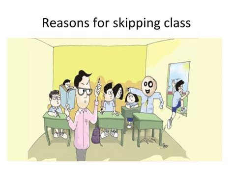 Reasons For Skipping Class Ppt Reasons For Skipping Class Ppt