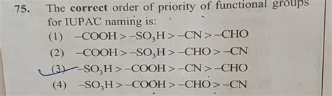 The Correct Order Of Priority Of Functional Groups For IUPAC Naming Is