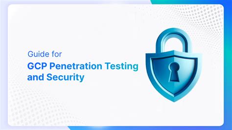 Guide For Gcp Penetration Testing And Security D3v Technology Solutions Cloud Services
