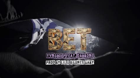 Bet Feat Dne And Dab