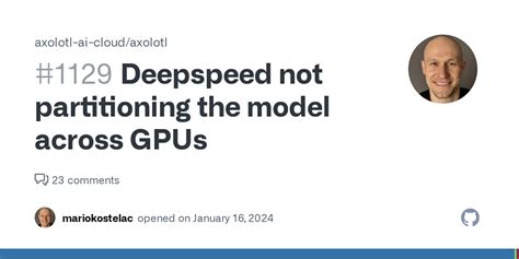 Deepspeed Not Partitioning The Model Across Gpus · Issue 1129 · Axolotl Ai Cloudaxolotl · Github