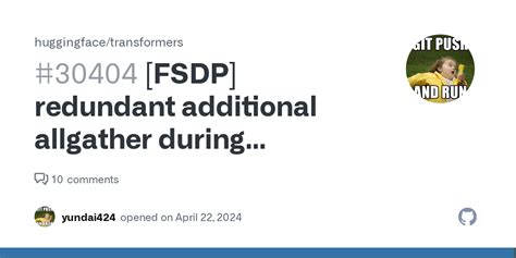 [fsdp] redundant additional allgather during backward when using fsdp