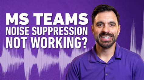 How To Enable Teams Noise Suppression And Tips