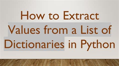How To Extract Values From A List Of Dictionaries In Python Youtube