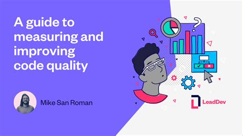 A Guide To Measuring And Improving Code Quality LeadDev