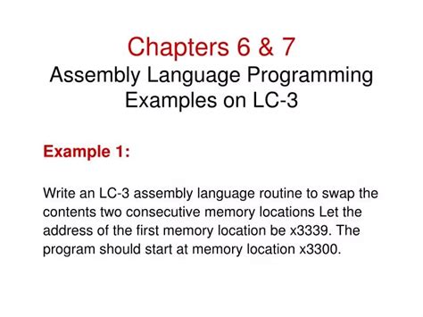 Ppt Chapters 6 And 7 Assembly Language Programming Examples On Lc 3 Powerpoint Presentation Id