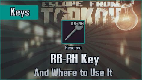 Rb Rh Key And Use Location Reserve Escape From Tarkov Key Guide Eft