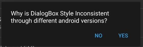 Apply Similar Looking Styles To Alertdialog Box For Different Android Versions Stack Overflow