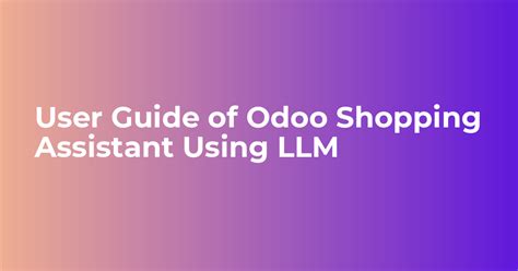 Odoo Shopping Assistant Using Llm