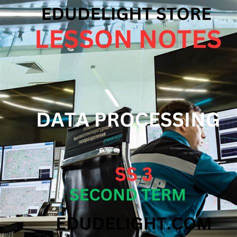 Data Processing Lesson Notes For Sss3 Second Term Edudelight Store