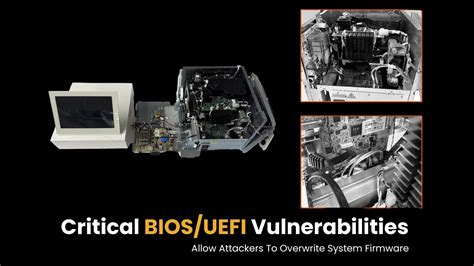 Critical Bios Uefi Vulnerabilities Enable Attackers To Overwrite System