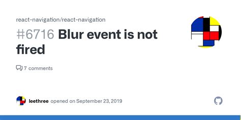 Blur Event Is Not Fired · Issue 6716 · React Navigationreact Navigation · Github