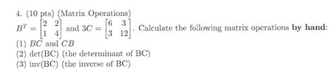 Solved Pts Matrix Operations And C T Chegg Com
