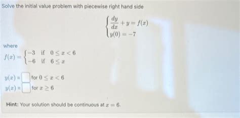 Solved Solve The Initial Value Problem With Piecewise Right