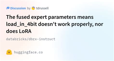 Databricksdbrx Instruct · The Fused Expert Parameters Means Loadin