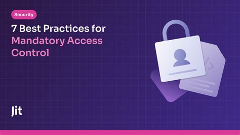 7 Best Practices For Mandatory Access Control Jit