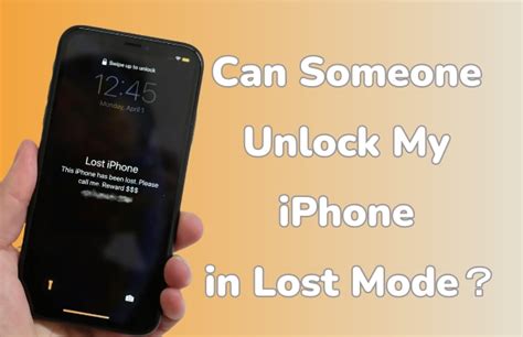 Can Someone Unlock My Iphone In Lost Mode Answered