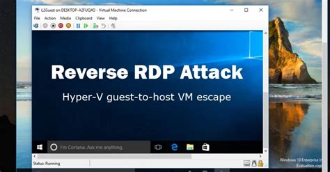 Reverse Rdp Attack Also Enables Guest To Host Escape In Microsoft Hyper V