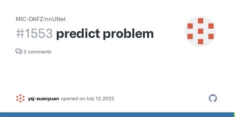 Predict Problem · Issue 1553 · Mic Dkfznnunet · Github