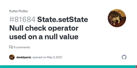 Tstate Null Check Operator Used On A Null Value · Issue 81684 · Flutterflutter · Github