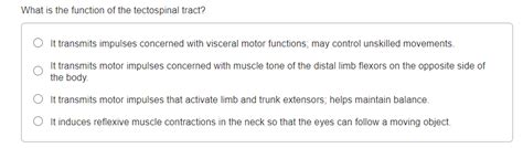 Solved What Is The Function Of The Tectospinal Tract It