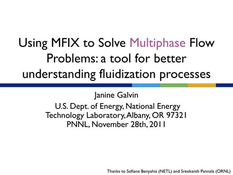 Ppt Using Mfix To Solve Multiphase Flow Problems A Tool For Better