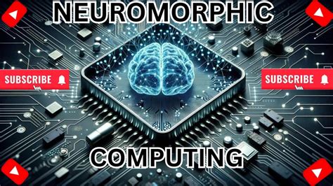 Neuromorphic Computing Mimicking The Human Brain For Next Gen Ai Youtube