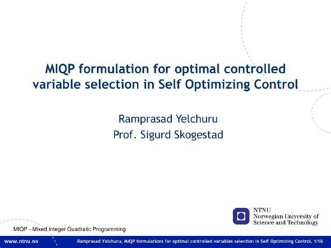 Ppt Miqp Formulation For Optimal Controlled Variable Selection In Self Optimizing Control