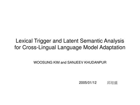 Ppt Lexical Trigger And Latent Semantic Analysis For Cross Lingual