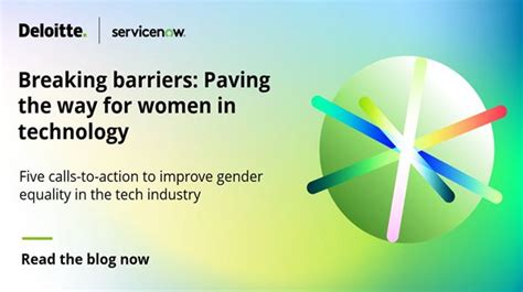 Deloitte And Servicenow Are Striving To Create Diverse Teams And Elevate Female Leaders To Drive