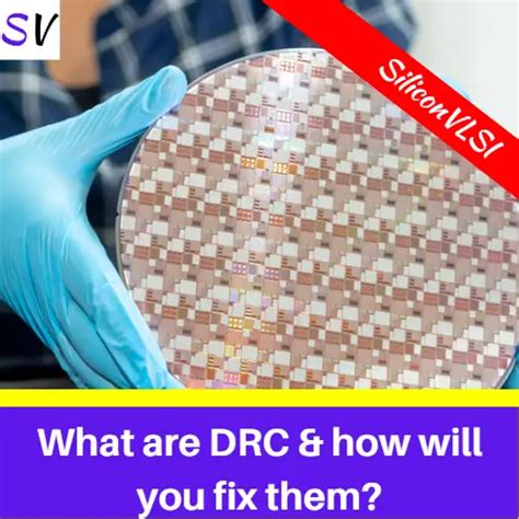 What Are DRC How Will You Fix Them Siliconvlsi
