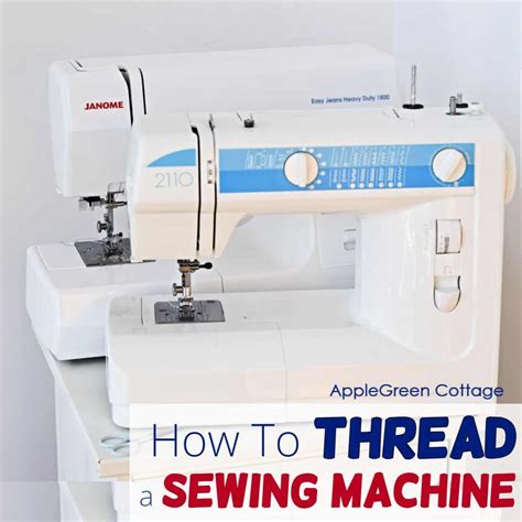 How To Thread A Sewing Machine Applegreen Cottage