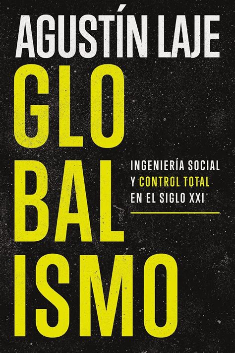 Buy Globalismo Globalism Ingeniería Social Y Control Total En El
