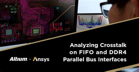 Analyzing Crosstalk On Fifo And Ddr4 Parallel Bus Interfaces Blogs