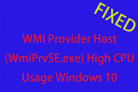 Fix Wmi Provider Host Wmiprvseexe High Cpu Usage Windows 10