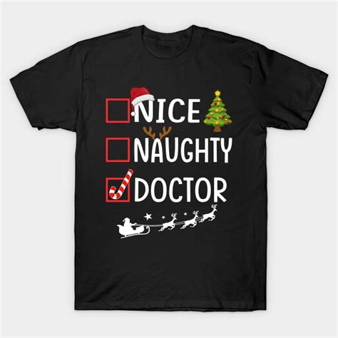 Nice Naughty Doctor Nice Naughty Doctor T Shirt Teepublic