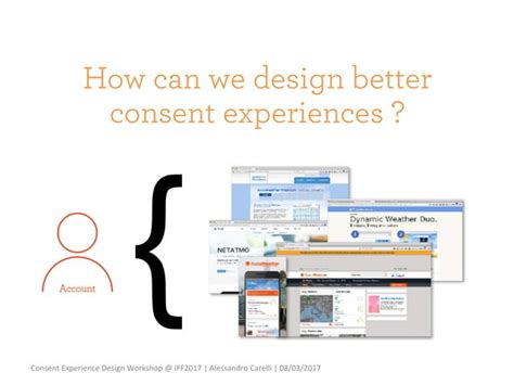 Consent Experience Design Workshop Iff017 Ppt