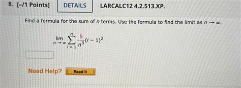 Solved Find A Formula For The Sum Of N Terms Use The Chegg