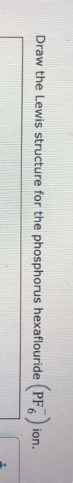 Solved Draw The Lewis Structure For The Phosphorus Chegg Com