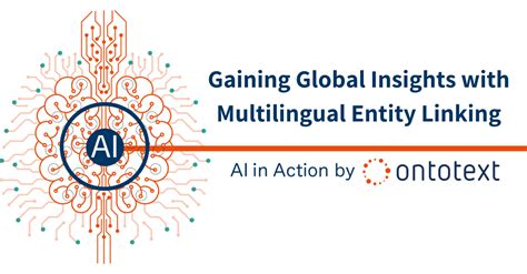 Gaining Global Insights With Multilingual Entity Linking Ontotext