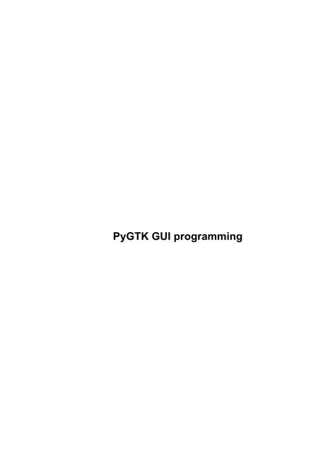 Pygtk Gui Programming Pygtk Gui Programming Table Of Contents Pygtk Gui