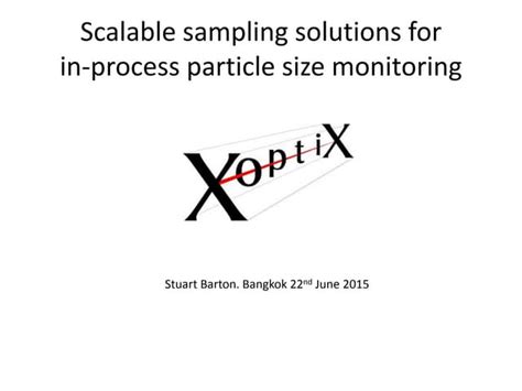 Scalable Sampling Solutions For In Process Particle Size Monitoring Ppt