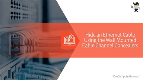 How To Hide Ethernet Cable Five Most Effective Ways Used In