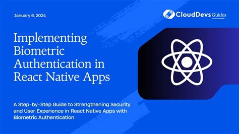 Implementing Biometric Authentication In React Native Apps