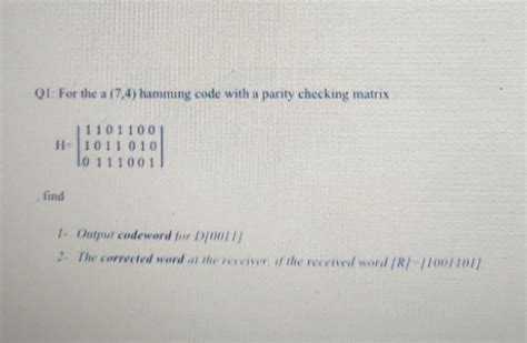 Solved Ol For The A 14 Hamming Code With A Panty Checking Chegg Com