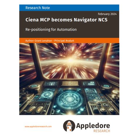 Ciena Mcp Becomes Navigator Ncs Appledore Research