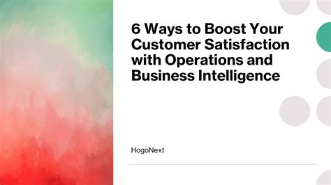 6 Ways To Boost Your Customer Satisfaction With Operations And Business