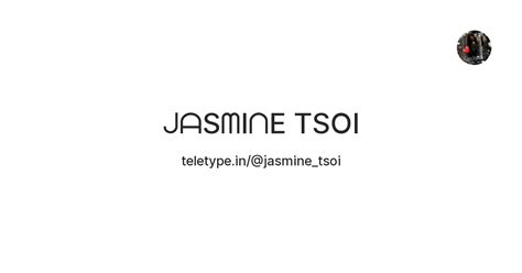 ᒍᗩsᗰiᑎe Tsoi — Teletype