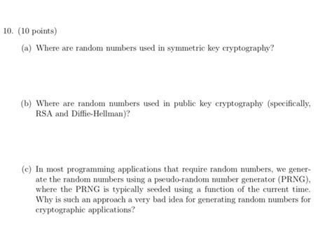 Solved 10 10 Points A Where Are Random Numbers Used In